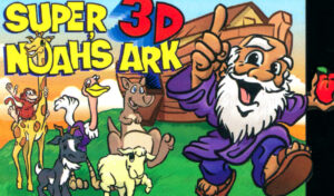 Super 3D Noah’s Ark – Gaming Alexandria